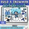 Digital Snowman Art Project – Digital Build a Snowman Activity