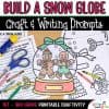 Snow Globe Coloring Craft – Winter Writing Prompts & Template