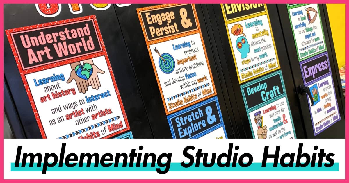 10 Helpful Studio Habits of Mind Ideas for Art Teachers